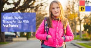 Pediatric Physical Therapy For Kids With Poor Posture | Little Feet ...